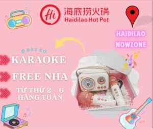 Haidilao Nowzone Nguyễn Văn Cừ Quận 1 - Haidilao Việt Nam